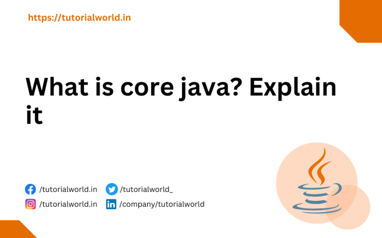 What Is Core Java Explain It Tutorial World 2199